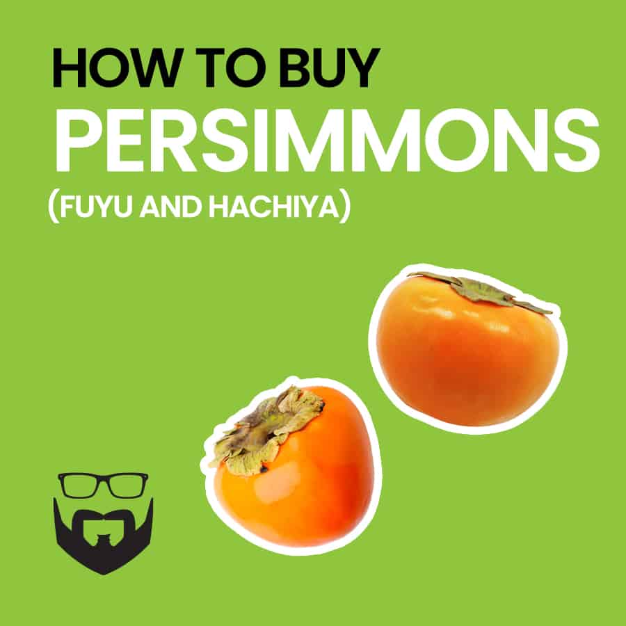 How to Buy a Persimmon (Fuyu and Hachiya)