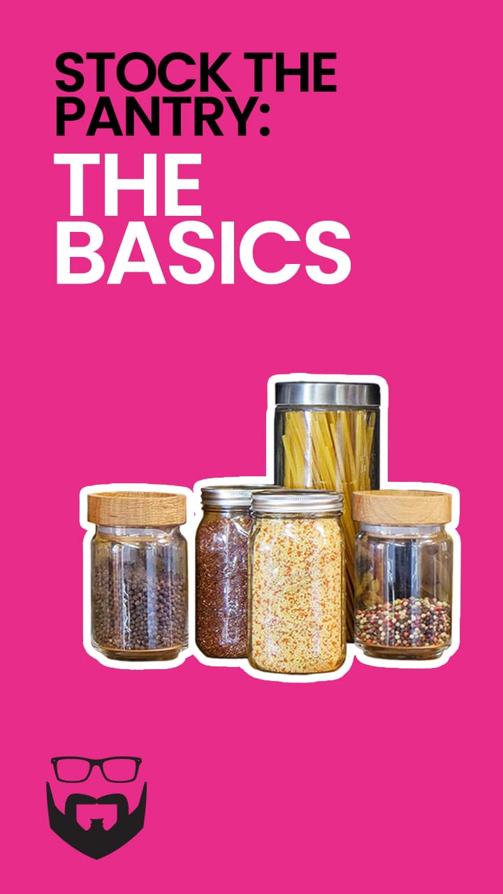 How to Stock Your Pantry + Food Storage Times - The Basics