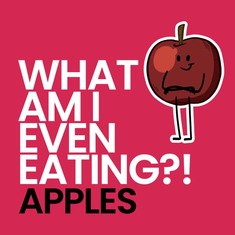 History of Apples - What Am I Even Eating?!